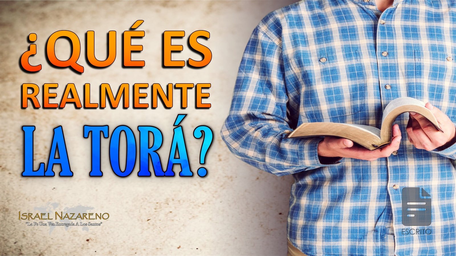 ¿Qué es Realmente la Torá? - Israel Nazareno