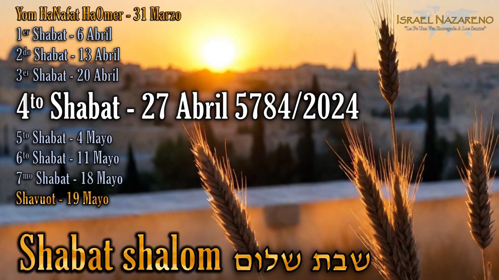 27 de Abril 5784/2024: 4to Shabat de la cuenta a Shavuot (Pentecostés ...